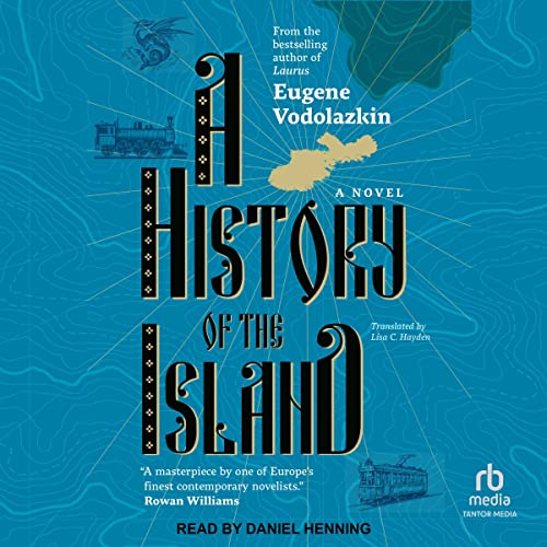 A History of the Island (Audio Download): Eugene Vodolazkin, Lisa C ...
