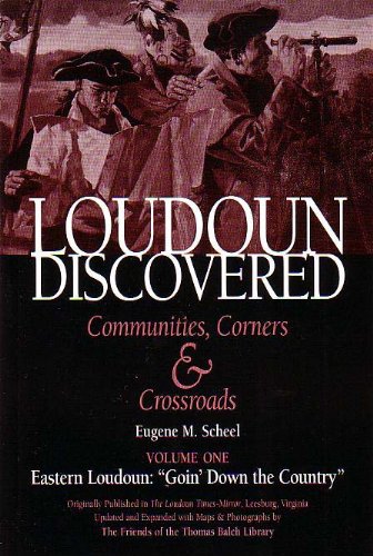 Loudoun Discovered Vol One : Eastern Loudoun: "Goin Down the Country ...