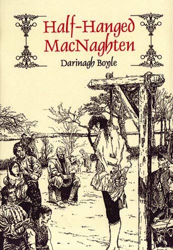 Half-Hanged MacNaghten: Boyle, Darinagh: 9780946451234: Amazon.com: Books