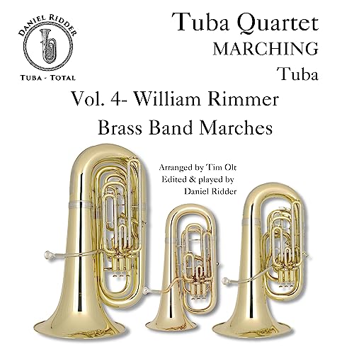 Écouter Marching Tuba, Vol 4 - William Rimmer - Brass Band Marches for ...