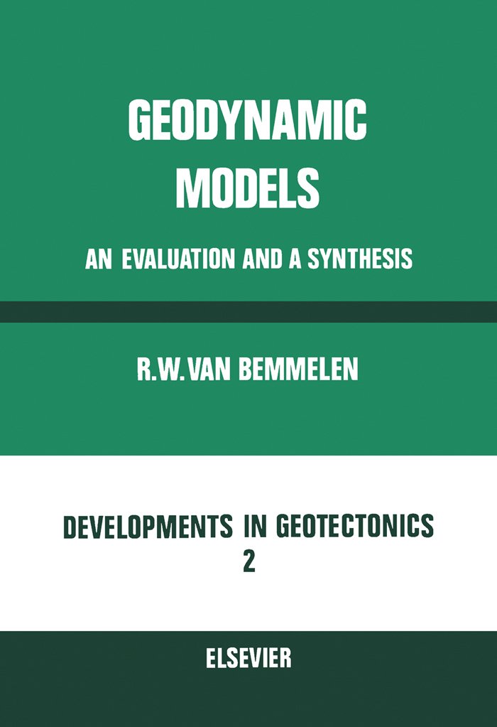 Geodynamic Models: An Evaluation and Synthesis (Developments in ...
