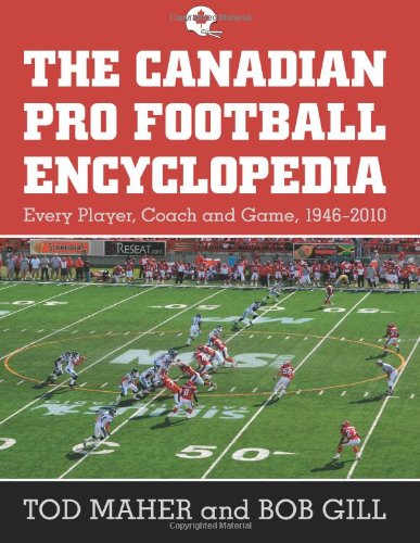 The Canadian Pro Football Encyclopedia: Tod Maher: 9780983513612 ...