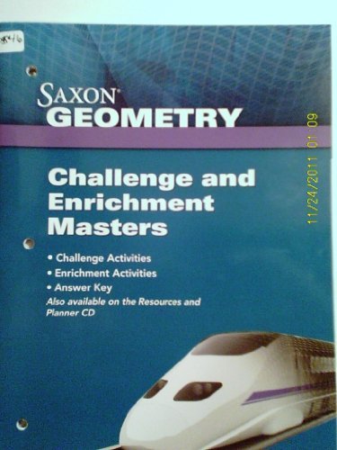 Saxon Geometry: Challenge & Enrichment Masters Grade 9-12 2009: John H ...