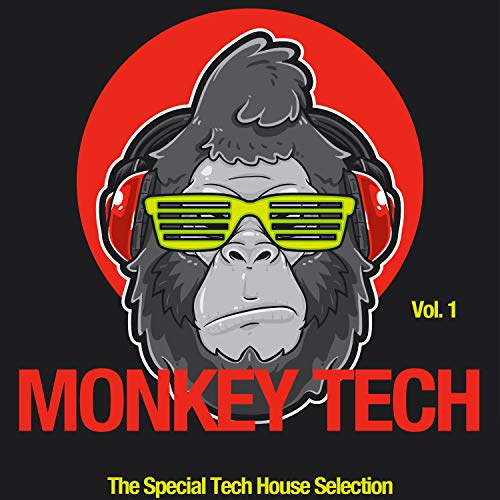 Amazon Music Unlimited - VARIOUS ARTISTS 『Monkey Tech, Vol. 1 (The Special Tech House Selection)』