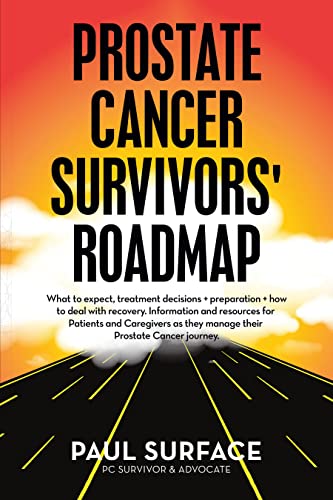 Prostate Cancer Survivors' Roadmap: What to Expect, Treatment Decisions ...