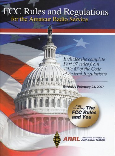 FCC Rules and Regulations for the Amateur Radio Service: Includes the ...