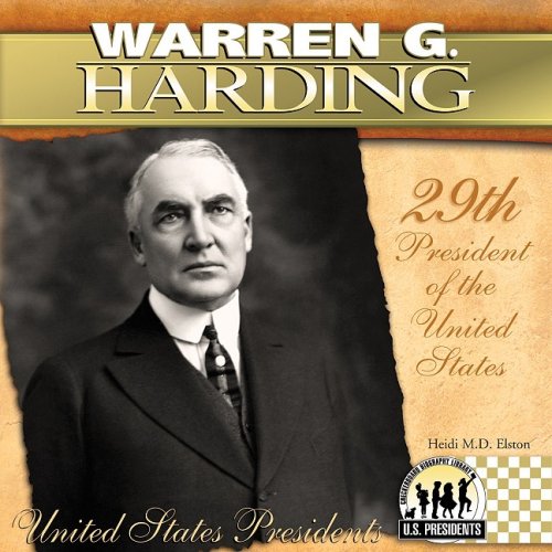 Warren G. Harding (The United States Presidents) : Elston, Heidi M.D ...