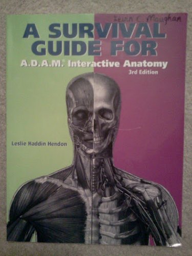 A Survival Guide for A.D.A.M. Interactive Anatomy: 9780536689139 ...