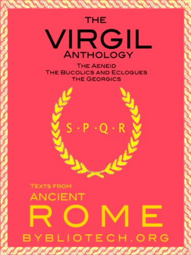 The Virgil Anthology: The Eclogues, The Georgics and The Aeneid (Texts ...