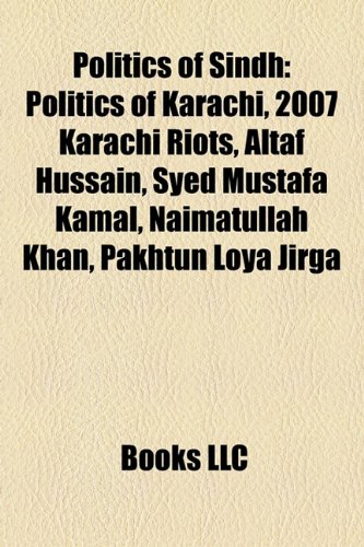 Politics of Sindh: Politics of Karachi, 2007 Karachi Riots, Altaf ...