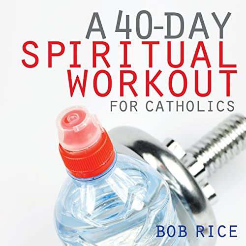 Amazon.com: A 40-Day Spiritual Workout for Catholics (Audible Audio ...