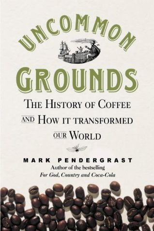 Uncommon Grounds: Pendergrast, Mark.: 9781587990885: Amazon.com: Books