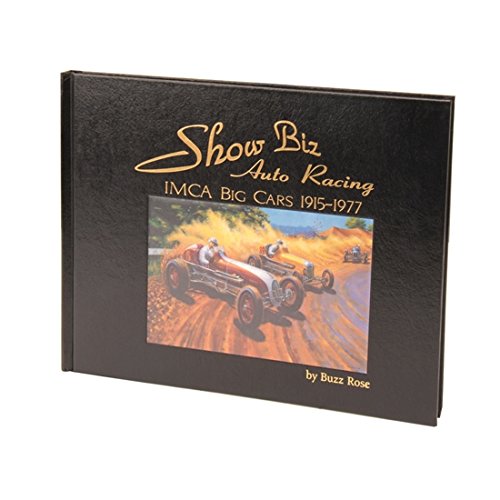 Show Biz Auto Racing-IMCA Big Cars 1915-1977, by Buzz Rose, Book ...