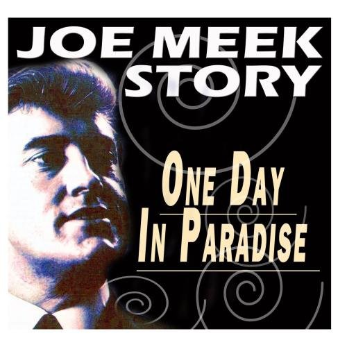 Amazon.com: Joe Meek Story - One Day In Paradise: CDs & Vinyl