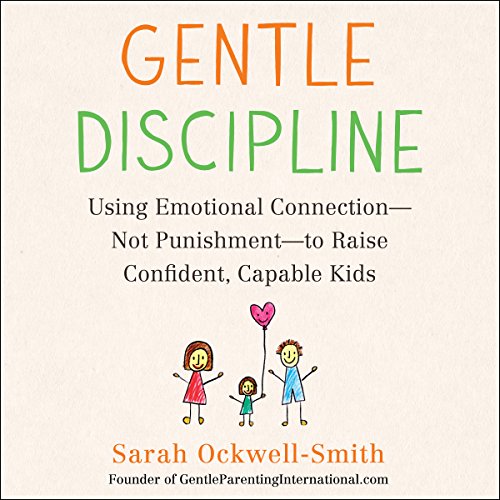 Amazon.com: Gentle Discipline: Using Emotional Connection - Not ...