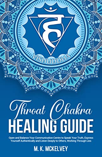 Throat Chakra Healing Guide: Open and Balance Your Communication Centre ...