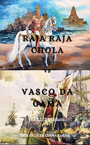 Raja Raja Chola Vs Vasco da Gama: Part 1: The Mystery of Xelium (Tamil ...