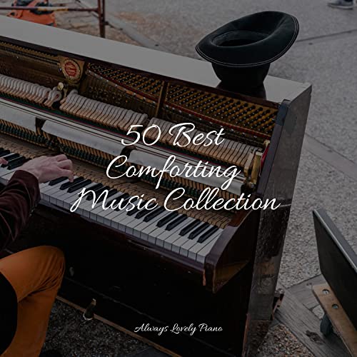 Amazon.com: 50 Best Comforting Music Collection : Romantic Piano ...