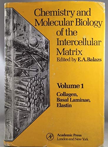 Chemistry and molecular biology of the intercellular matrix;: Endre A ...