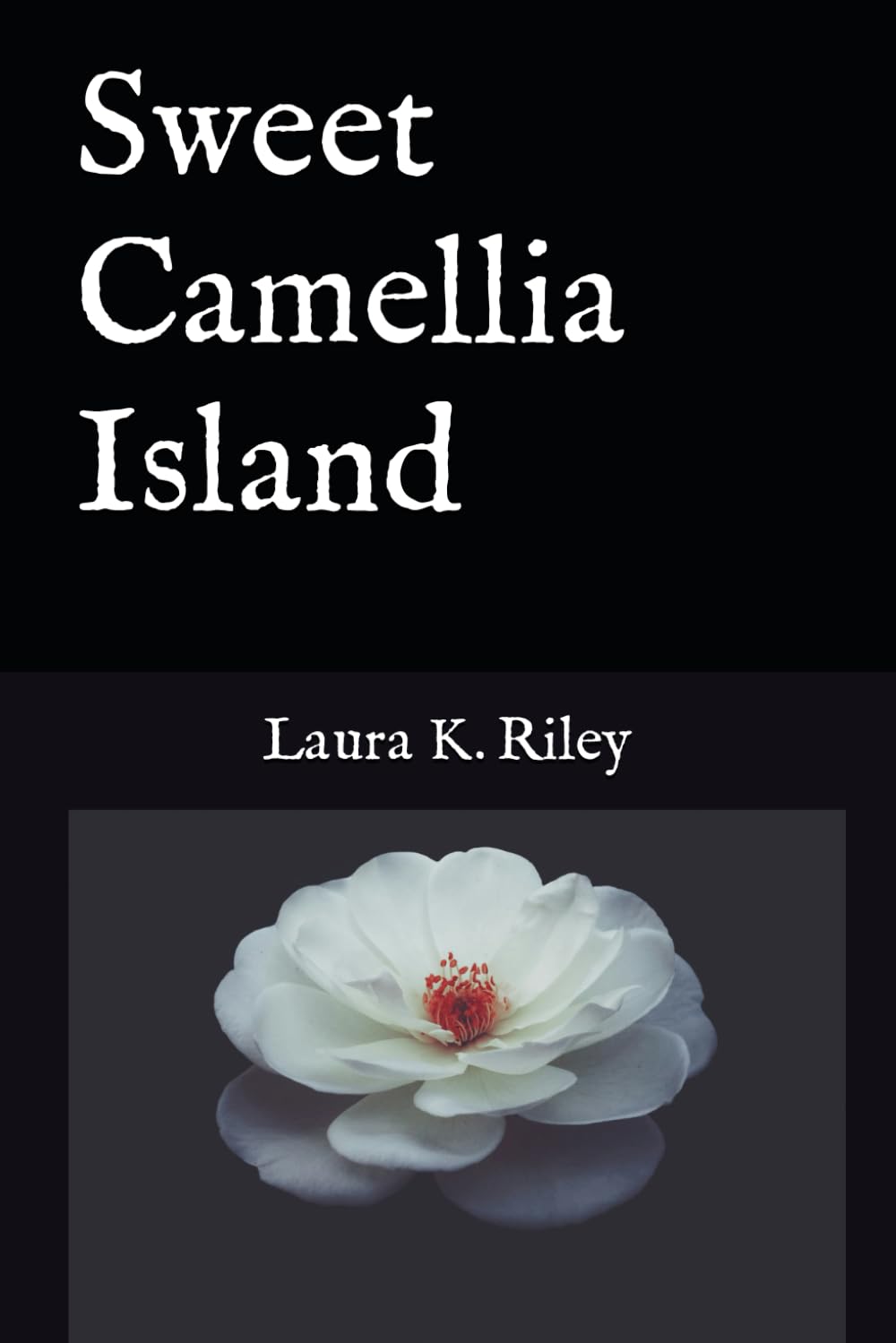 Amazon.com: Sweet Camellia Island: 9798320514055: Riley, Laura K.: Books