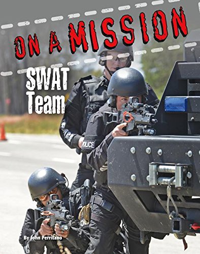 SWAT Team (On a Mission): Perritano, John: 9781422234020: Amazon.com: Books