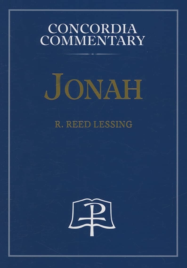 Jonah - Concordia Commentary: R Reed Lessing: 9780758602732: Amazon.com ...