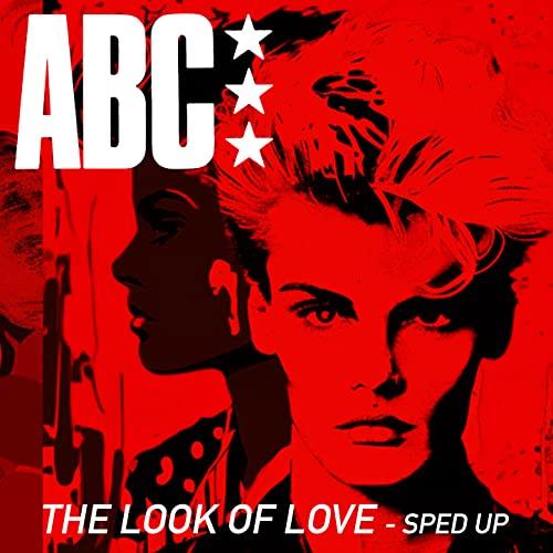 Amazon MusicでABCのThe Look Of Love (Re-Recorded - Sped Up)を再生する