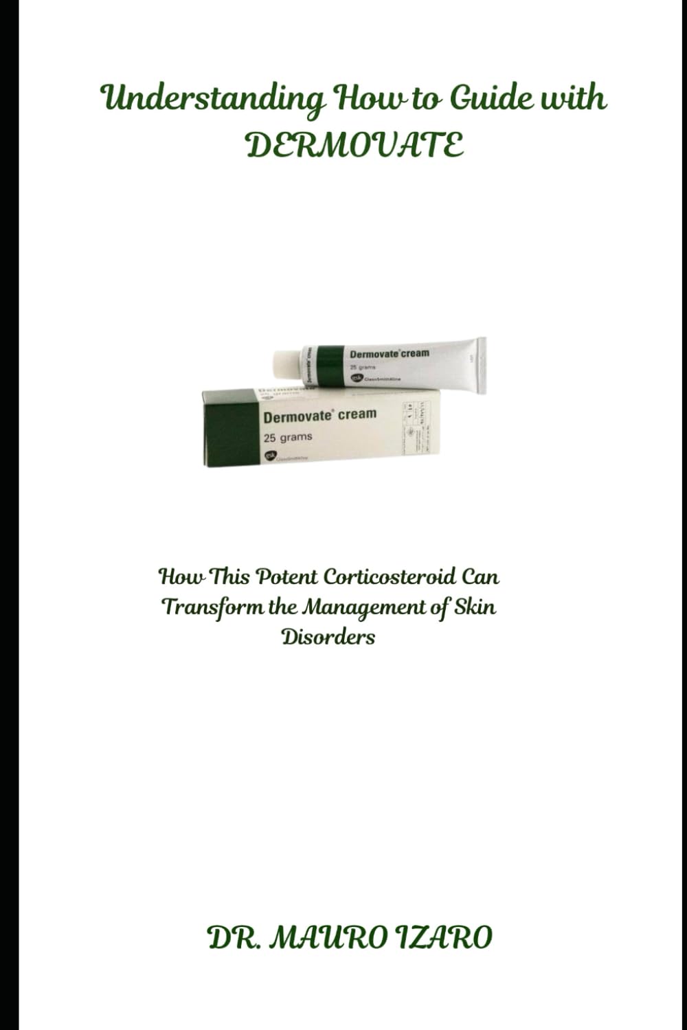 Buy Understanding How to Guide with DERMOVATE: How This Potent ...