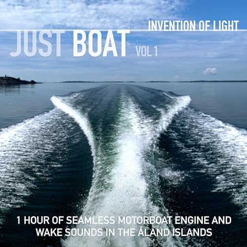 Just Boat Vol 1: 1 Hour of Seamless Motorboat Engine and Wake Sounds in ...