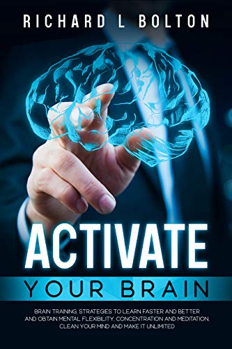 Activate Your Brain Brain Training Strategies To Learn Faster And
