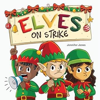 Amazon.com: Elves on Strike: A Funny Rhyming Holiday Story eBook ...