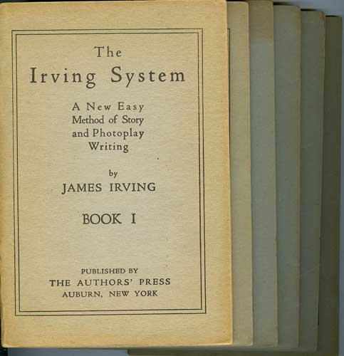 The Irving System a New Easy Method of Story and Photoplay Writing Six ...
