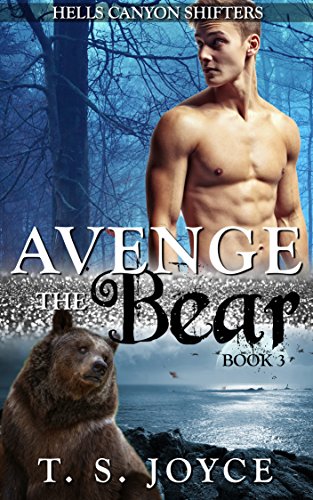 Avenge the Bear (Hells Canyon Shifters Book 3) - Kindle edition by ...