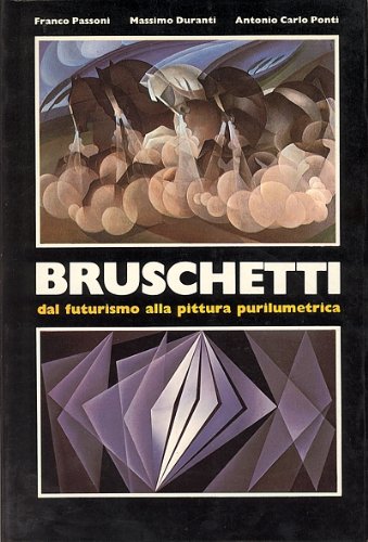 Amazon.com: Alessandro Bruschetti: Dal Futurismo Alla Pittura ...