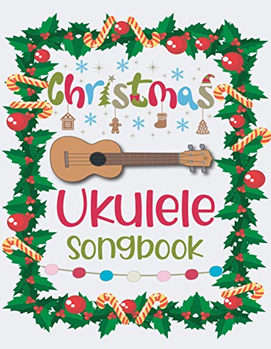 Christmas Ukulele Songbook: Easy Ukulele Chords Christmas Popular Songs ...