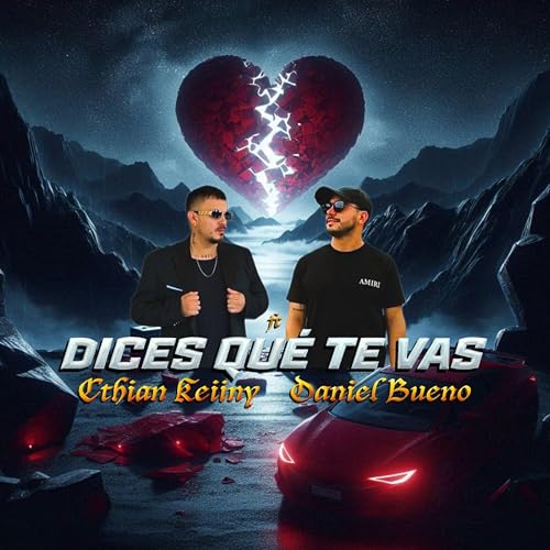 Play Dices que te vas by Daniel Bueno & CTHIAN KEIINY on Amazon Music