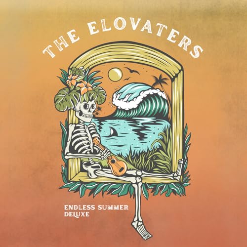 Play Endless Summer (Deluxe) by The Elovaters on Amazon Music