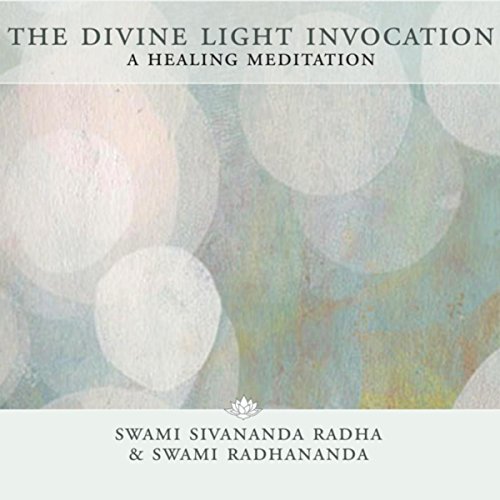 Play Divine Light Invocation by Swami Sivananda Radha & Swami ...