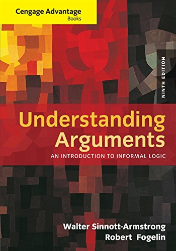 Amazon.com: Cengage Advantage Books: Understanding Arguments: An Introduction to Informal Logic ...