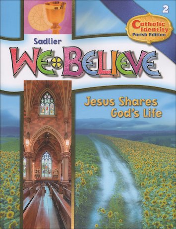 We Believe Catholic Identity Parish Student Edition: Grade 2: Sadlier ...