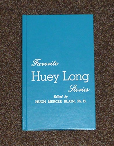 Favorite Huey Long stories,: Amazon.co.uk: Blain, Hugh Mercer: Books