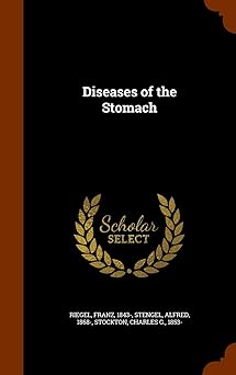 Amazon.co.jp: Diseases of the Stomach : Riegel, Franz, Stengel, Alfred ...