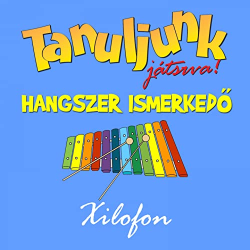 Play Tanuljunk játszva! (Hangszer ismerkedő, xilofon) by Hangszer ovi ...