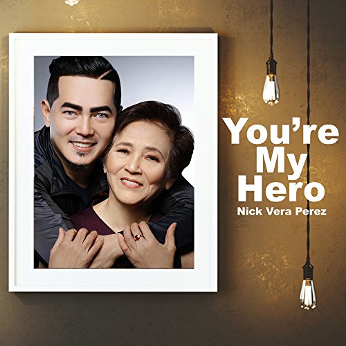 Play You're My Hero by Nick Vera Perez on Amazon Music