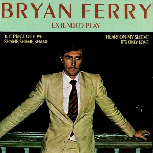 Play Extended Play by Bryan Ferry on Amazon Music Unlimited