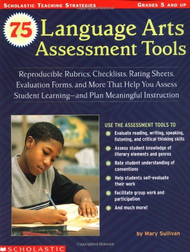 75 Language Arts Assessment Tools: Sullivan, Mary: 9780439491587 ...