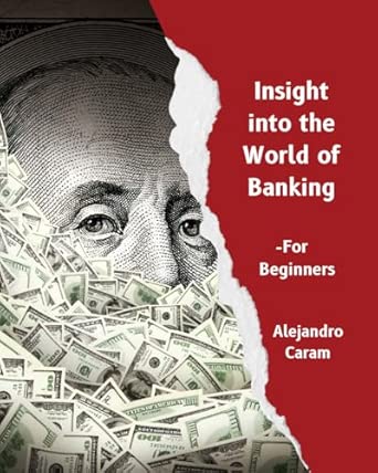 Amazon.com: Insight Into the World of Banking -For Beginners ...