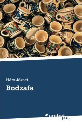 Bodzafa (Hungarian Edition) by Hárs József