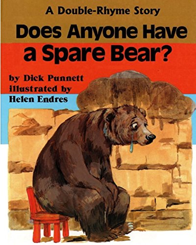 Does Anyone Have a Spare Bear?: A Double-Rhyme Story: Punnett, Dick ...