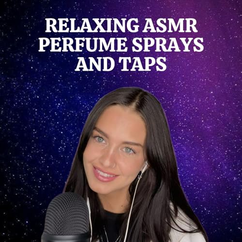 Play Relaxing ASMR Perfume Sprays and Taps by freckles ASMR on Amazon Music